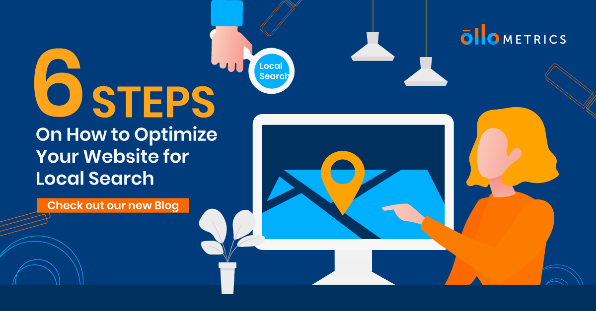 6-Steps On How to Optimize Your Website for Local Search | Ollo Metrics